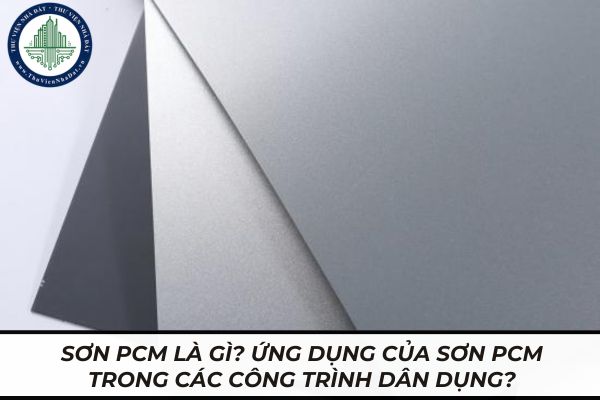 Sơn PCM là gì? Ứng dụng của sơn PCM trong các công trình dân dụng?
